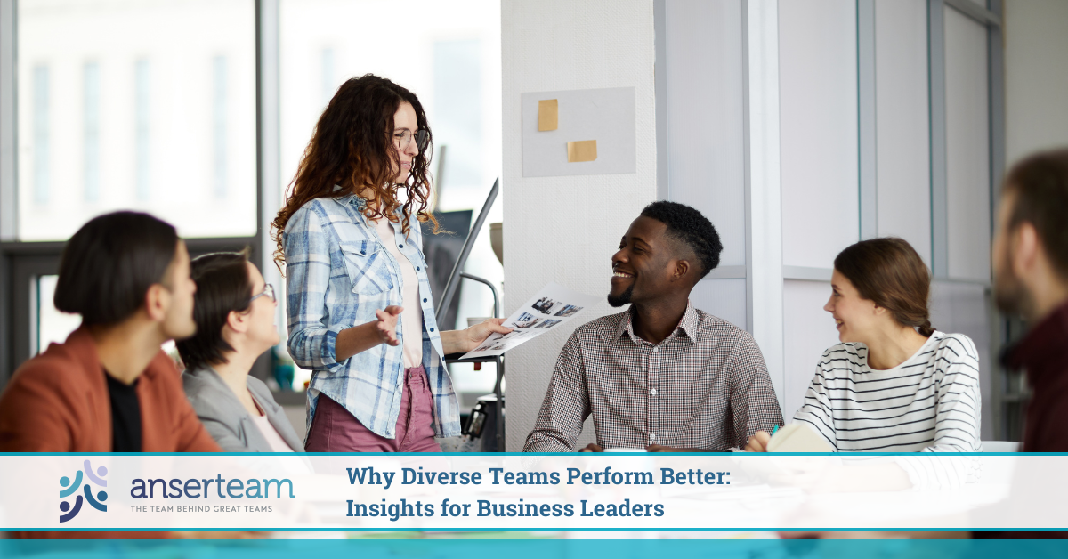 Why Diverse Teams Perform Better: Insights for Business Leaders | Anserteam